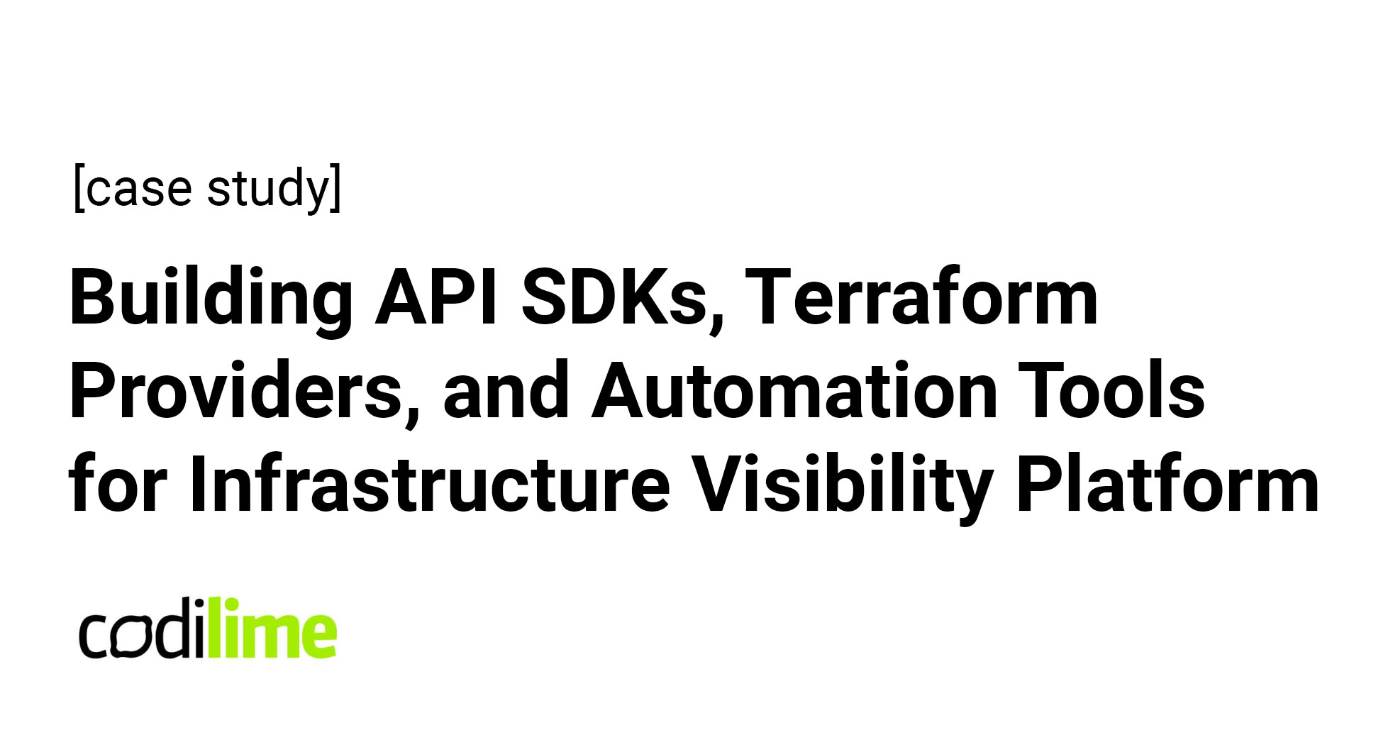 Case Study | Building API SDKs, Terraform Providers, and more