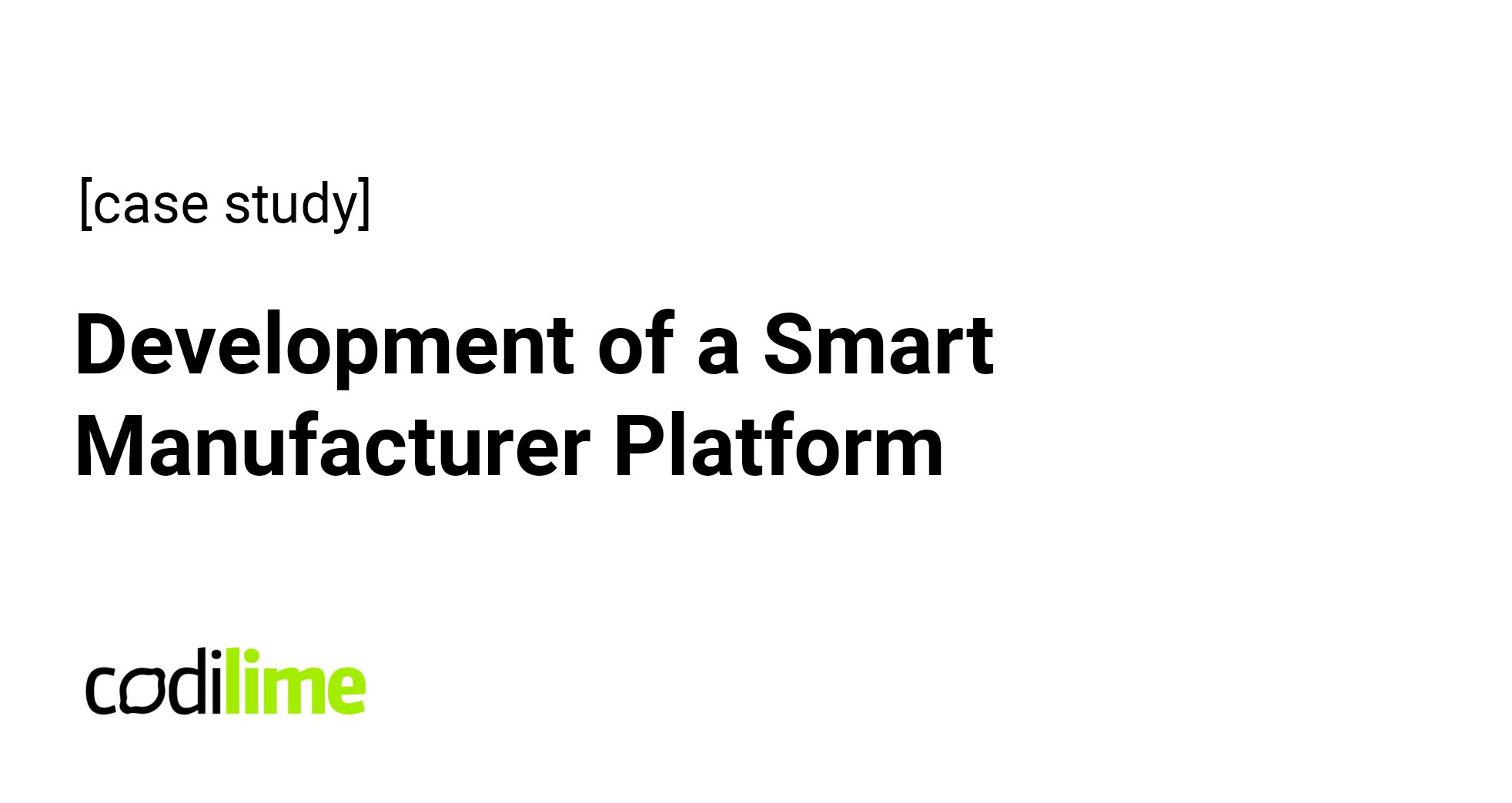 Development of a Smart Manufacturer Platform|Case Study