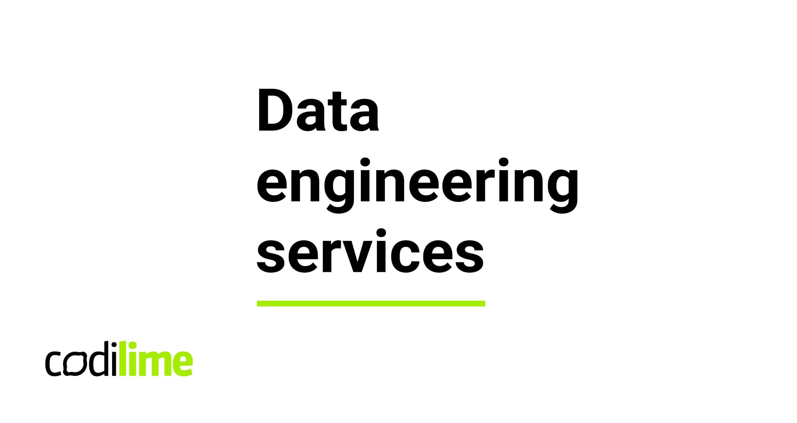 Data Engineering Services & Expertise - CodiLime
