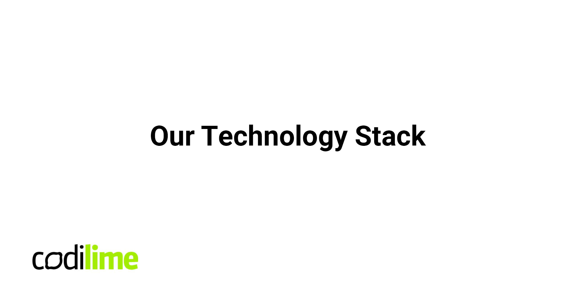 Our Tech Stack - What Technologies We Use | CodiLime