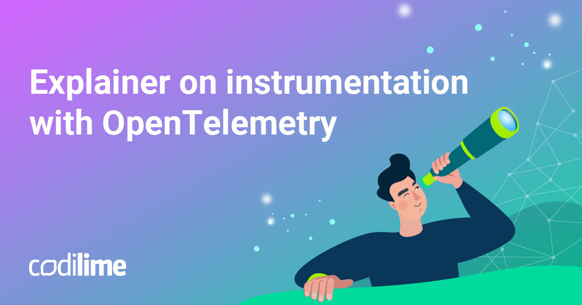 Explainer on instrumentation with OpenTelemetry