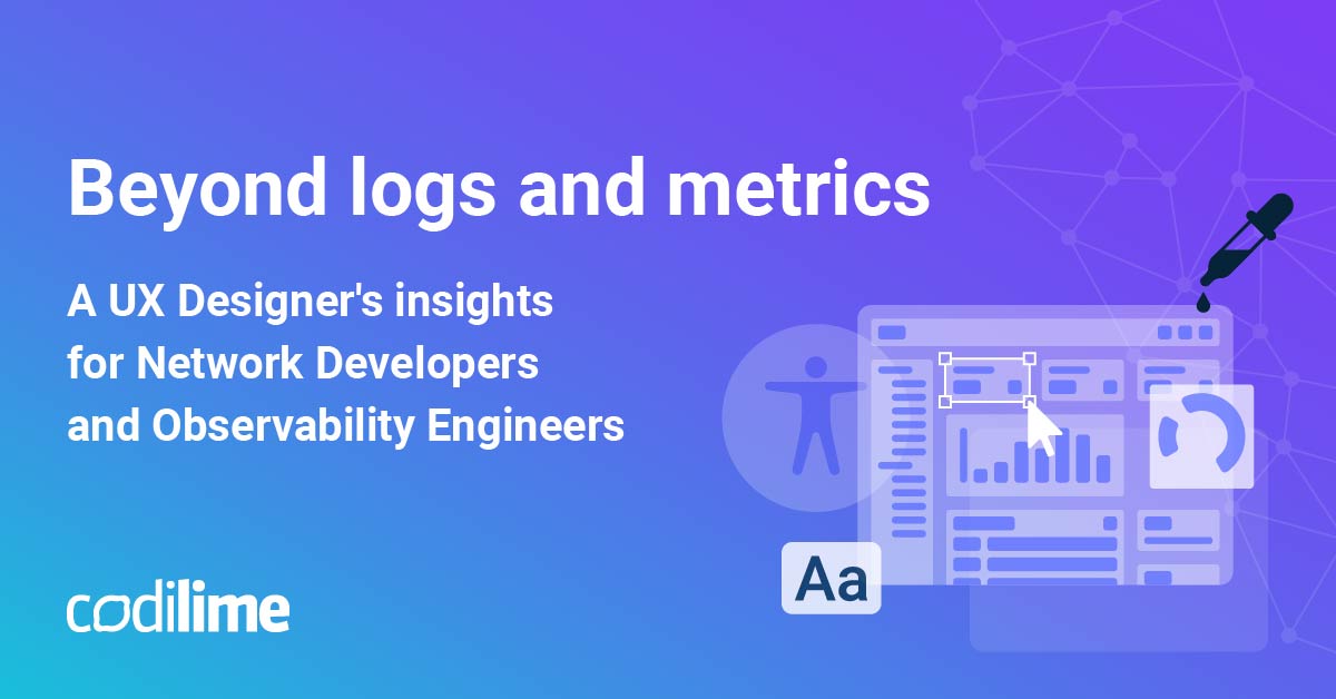 UX Designer's Insights for Network and Observability | CodiLime