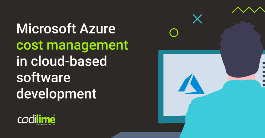 Microsoft Azure cost management in cloud-based software development ...