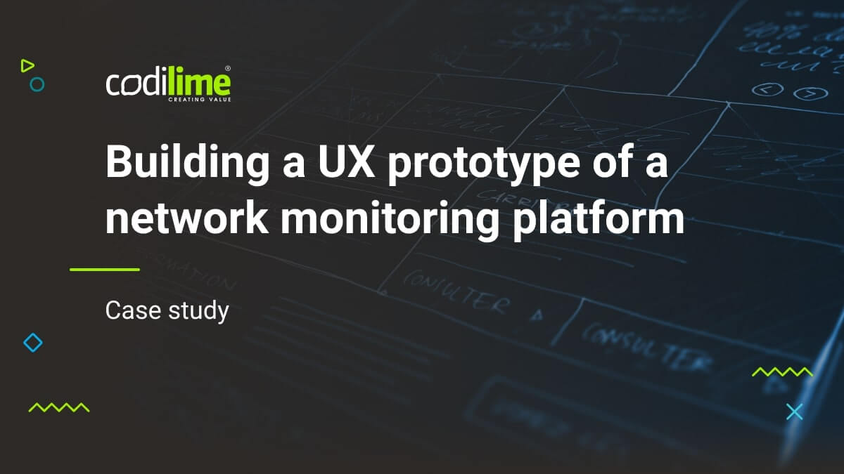 Building a UX prototype of a network monitoring platform | CodiLime