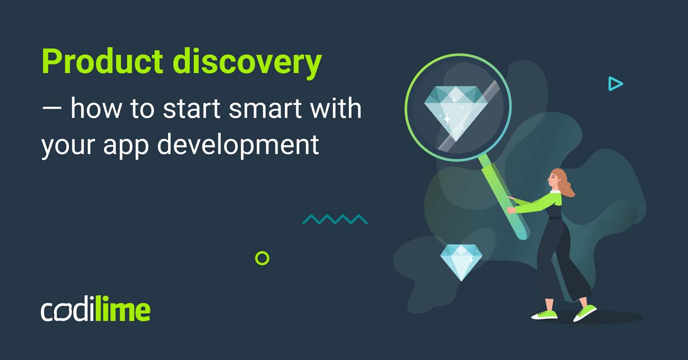 Product discovery — how to start smart with your app development - CodiLime