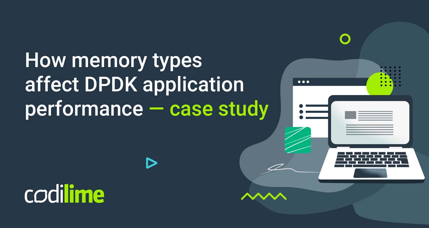 How Memory Types Affect Dpdk Application Performance