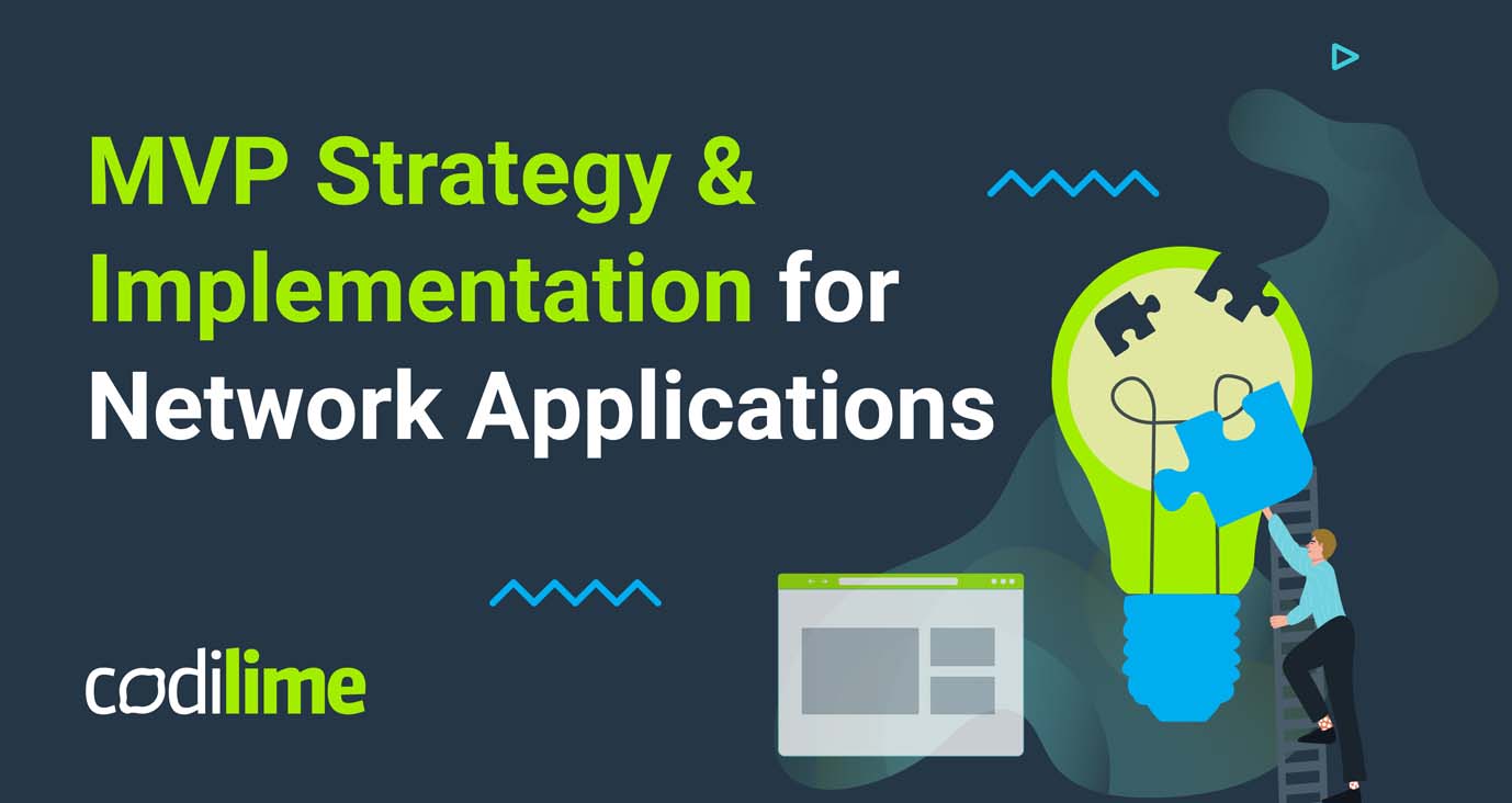 MVP Strategy & Implementation for Network Applications