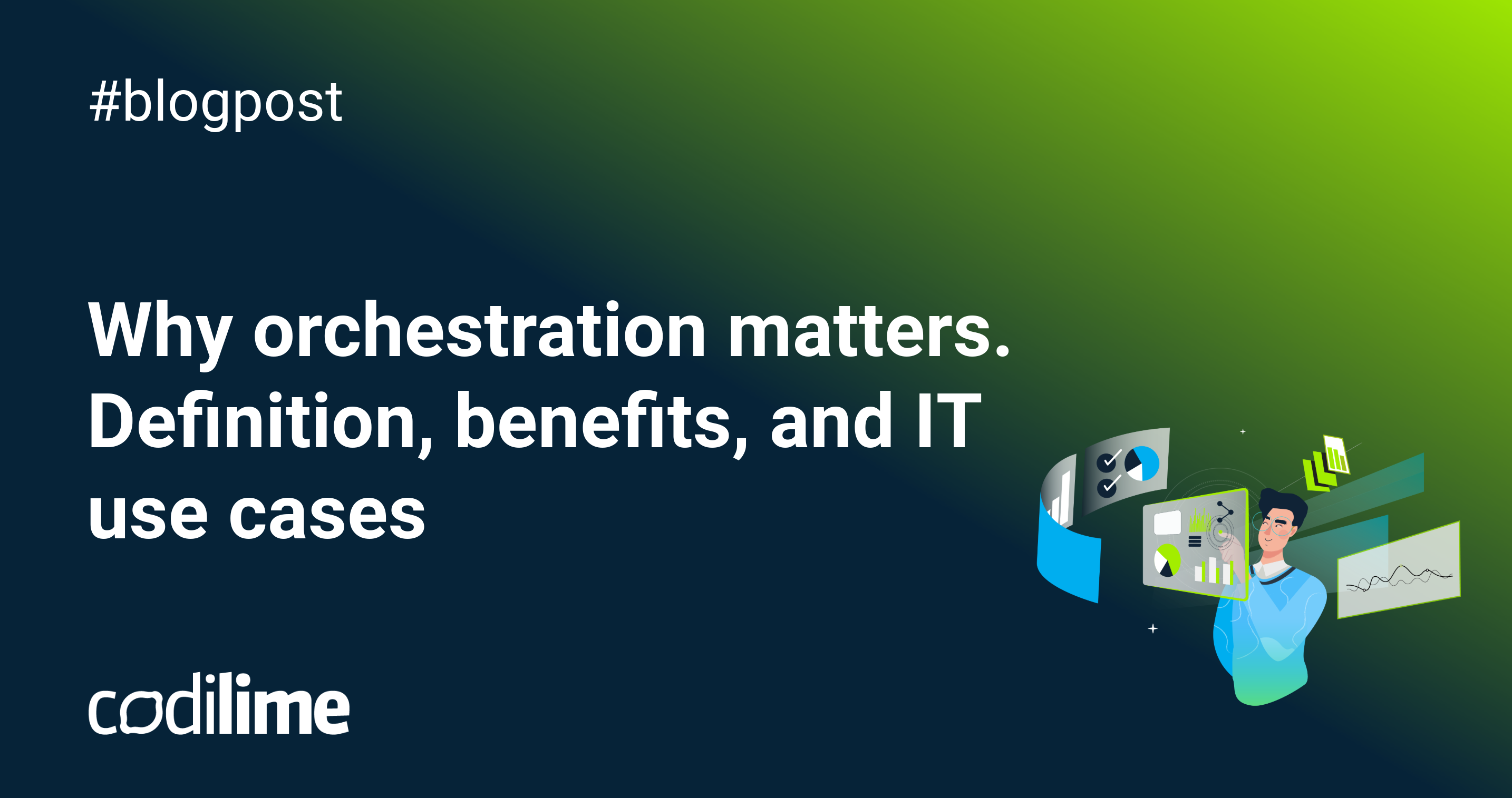 Why orchestration matters. Definition, benefits, and IT use cases