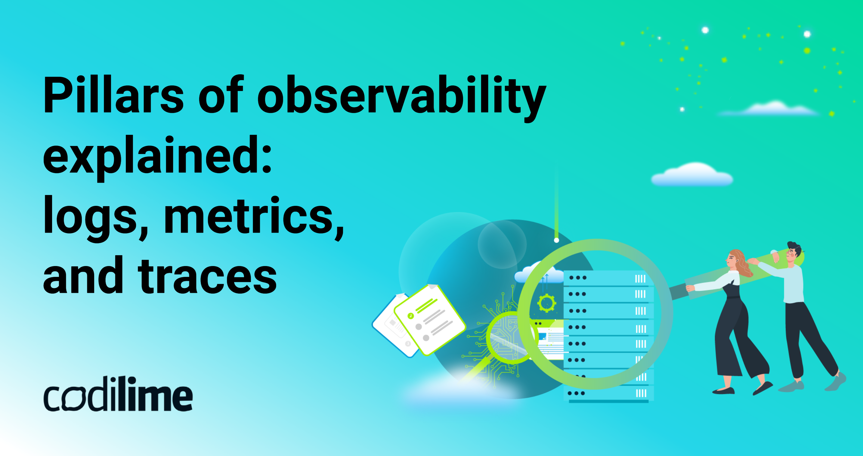 Pillars Of Observability Explained: Logs, Metrics, and Traces | CodiLime