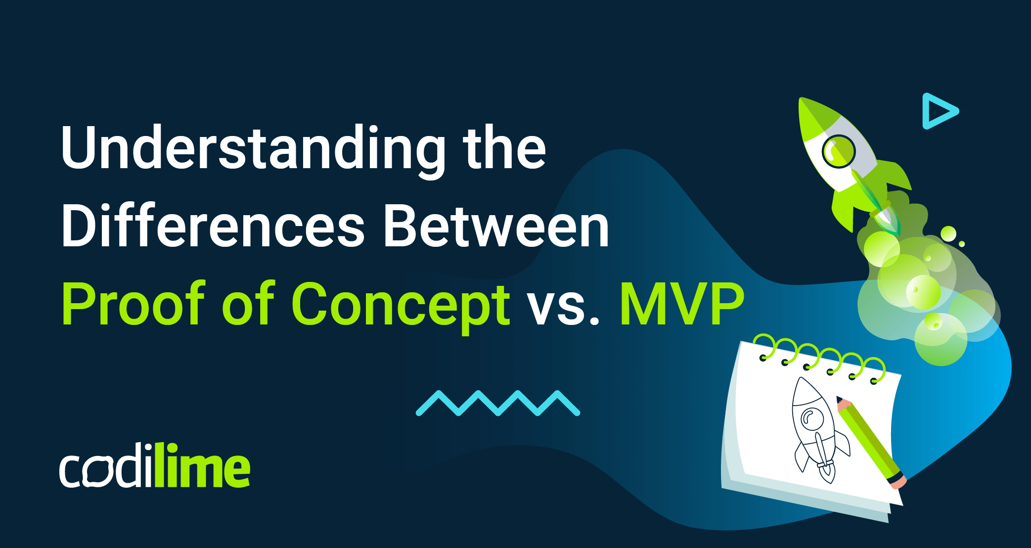 Understanding the Differences Between Proof of Concept vs. MVP