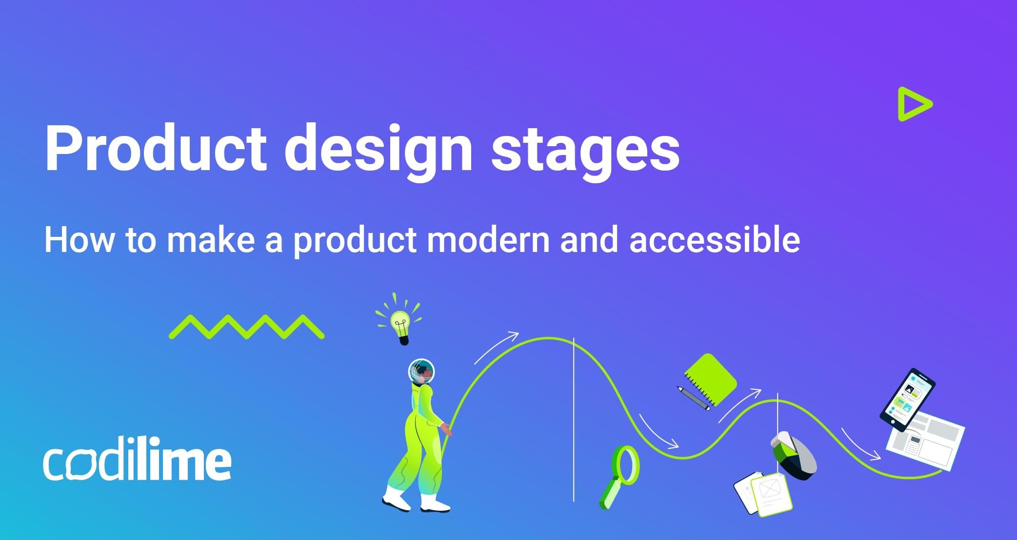 Product Design Stages: How to Make a Product Modern And Accessible