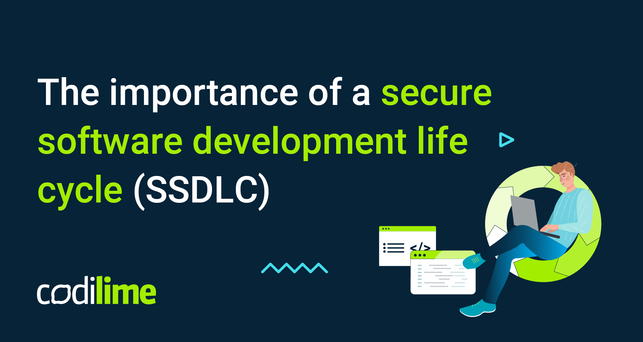 The Importance of a Secure Software Development Life Cycle (SSDLC)