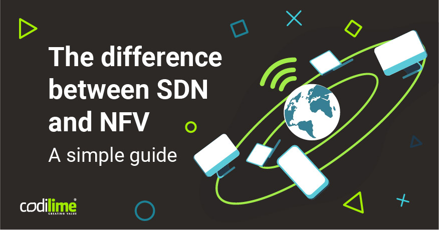 The difference between SDN and NFV — a simple guide - CodiLime