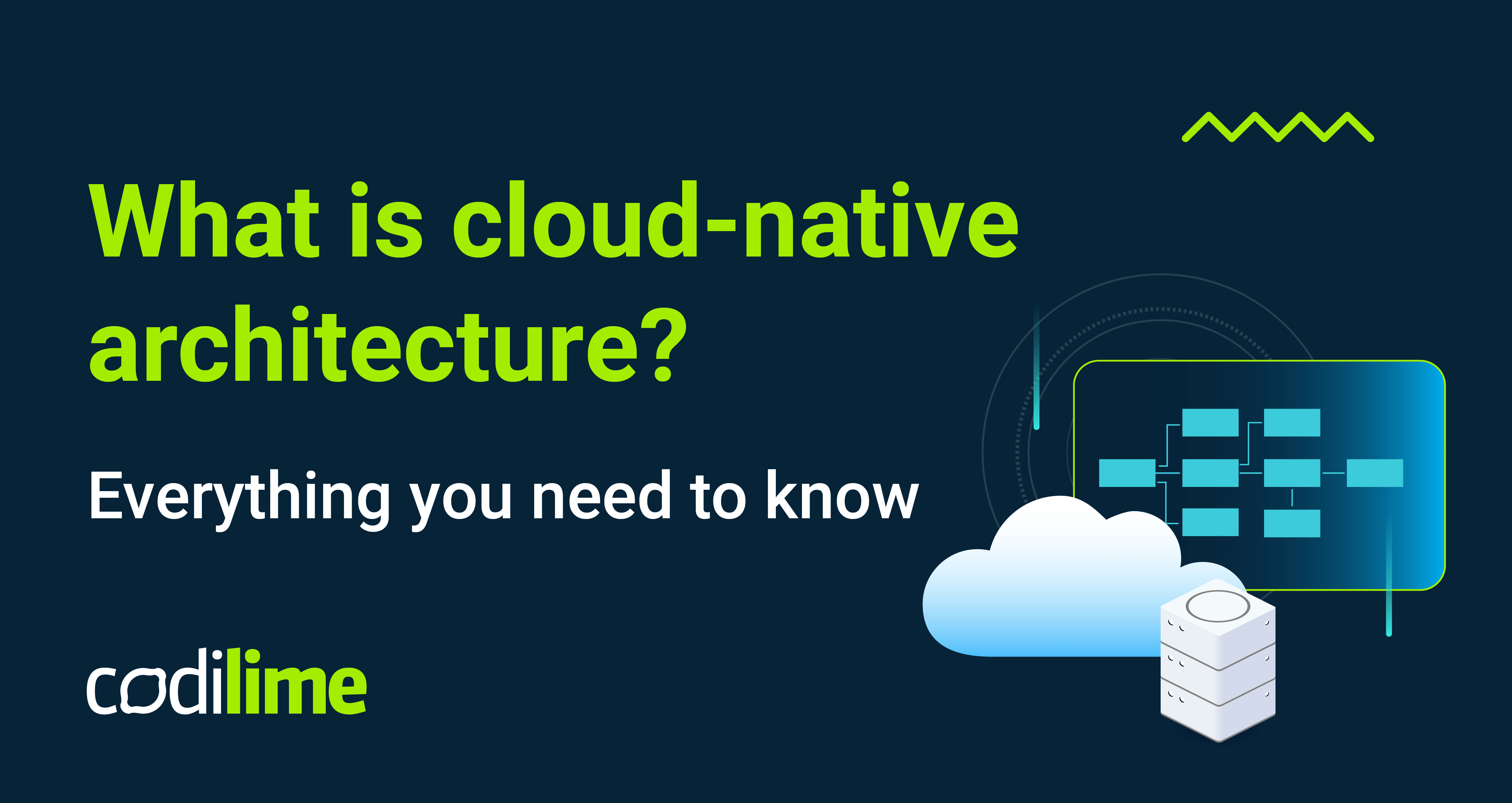 What is cloud-native architecture — everything you need to know
