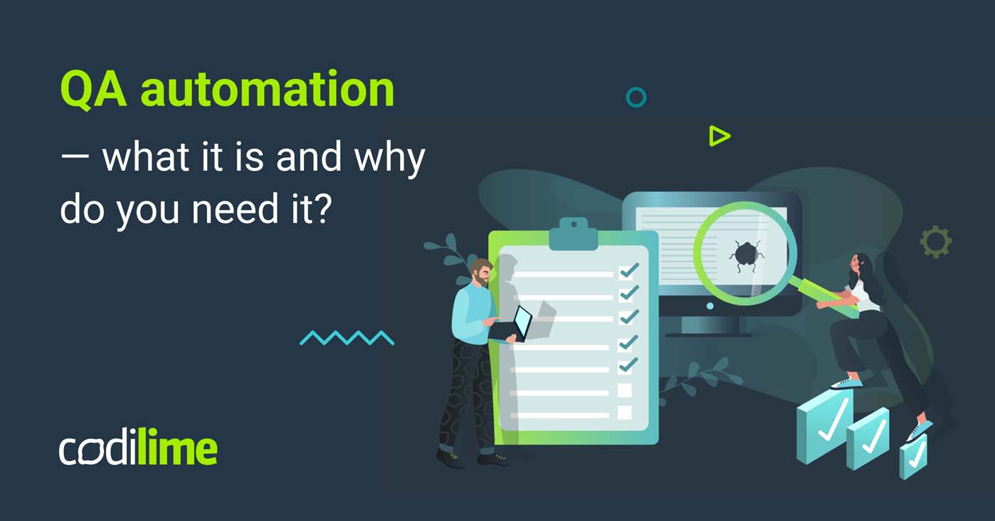 Qa Automation—what Is It And Why Do You Need It Codilime 